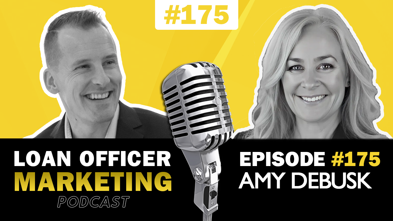 Loan Officer Marketing Podcast - Amy Debusk #175 - The A.I. Powered ...
