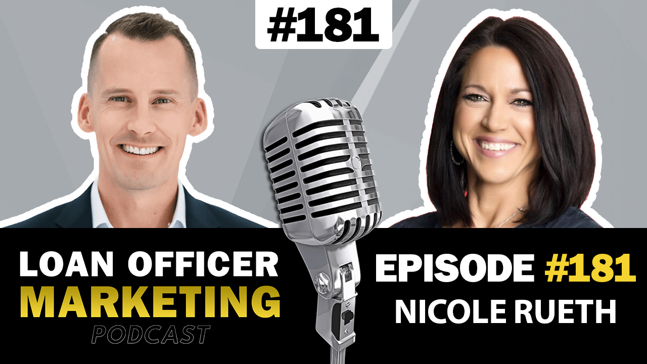 Loan Officer Marketing Podcast - Nicole Rueth #181 - The A.I. Powered ...