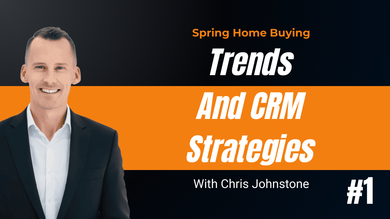 Spring Home Buying Trends and CRM Strategies - The A.I. Powered Loan ...